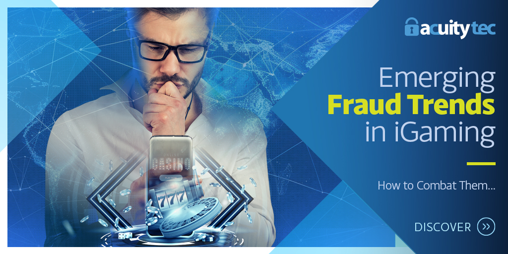 AcuityTec | Article: 6 Emerging Fraud Trends in iGaming